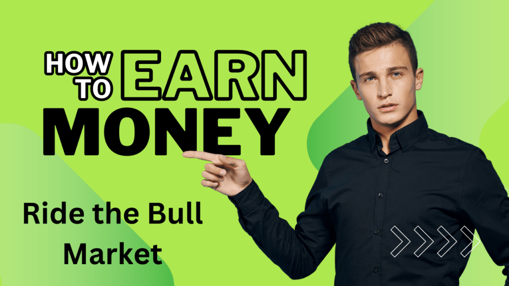 Online Earning Strategies: Profiting in Bull Stock Markets - Earning ...