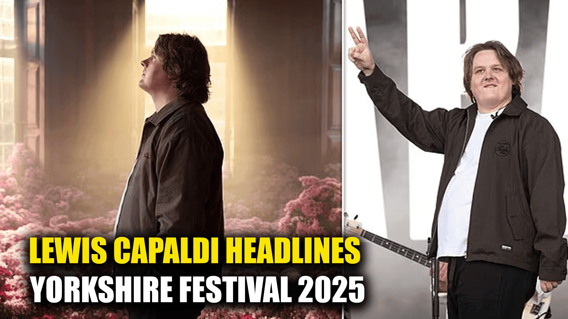 Lewis Capaldi’s 2026 Comeback Tour: The Story Behind the Return ...